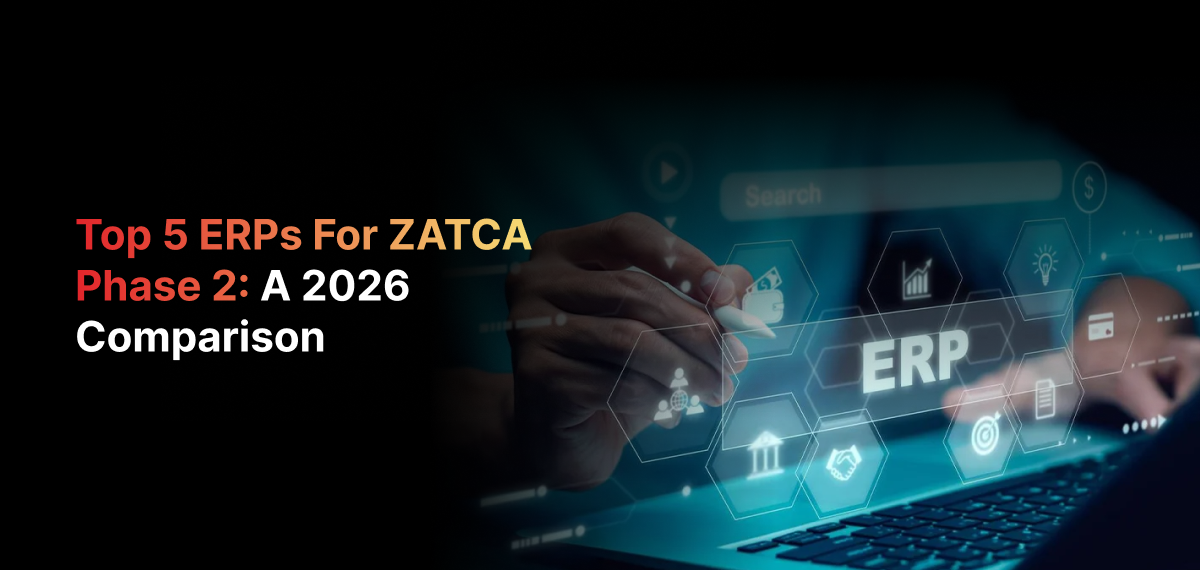 Top 5 ERPs for ZATCA Phase 2: 2026 Cost Comparison