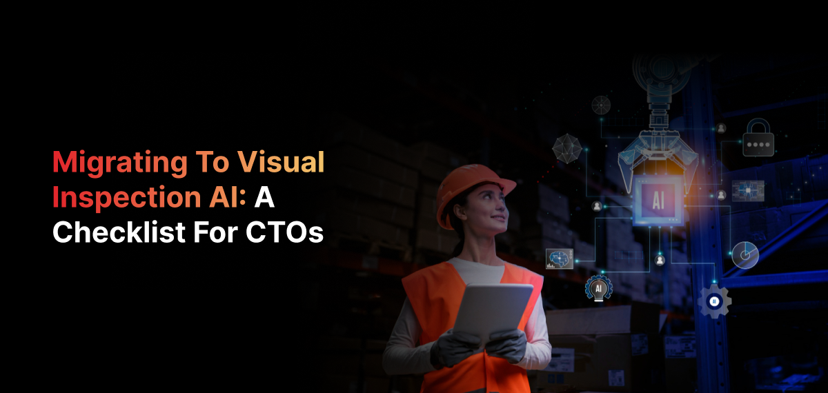 Visual Inspection AI Migration Checklist for Manufacturing CTOs