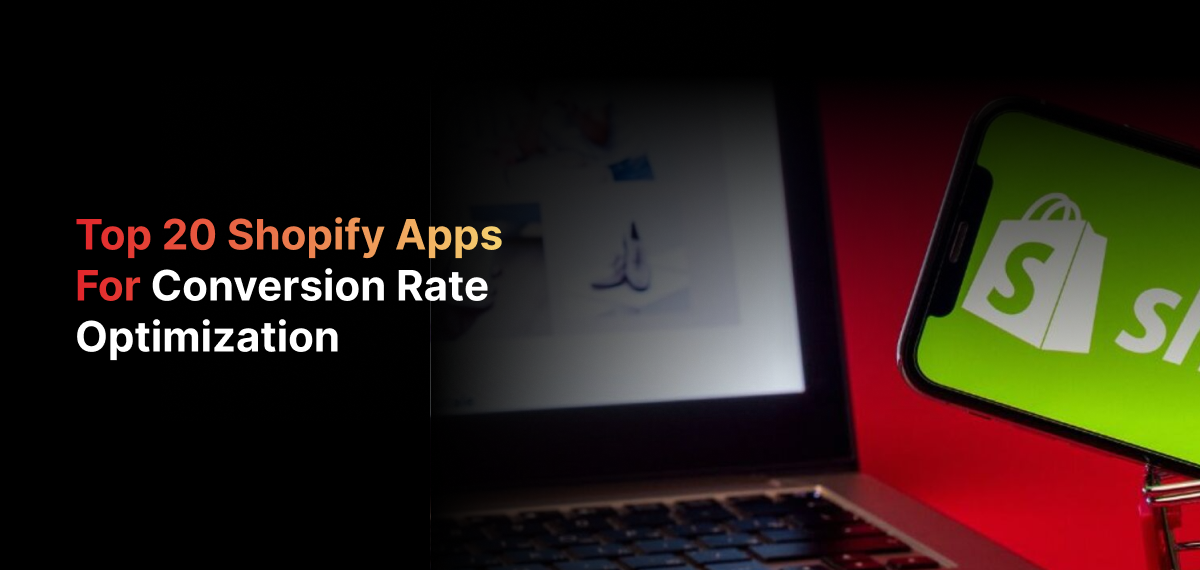 Top 20 Shopify Apps for Conversion Rate Optimization (2026)