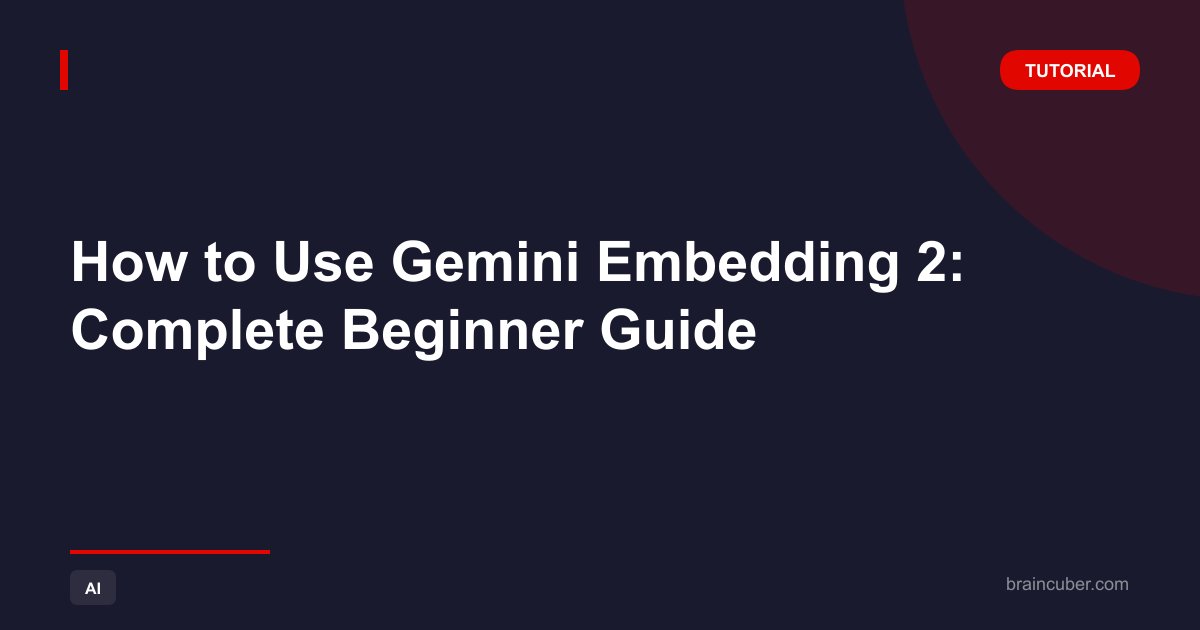 Gemini Embedding 2 Tutorial: Getting Started Guide