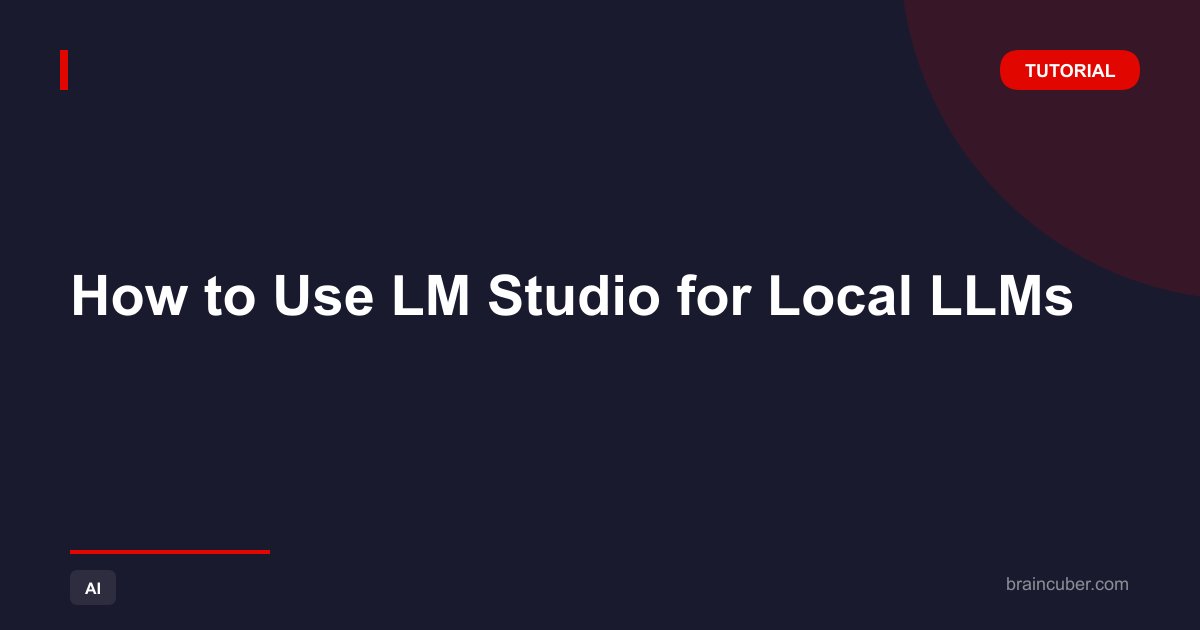 LM Studio Local LLMs: Complete 2026 Guide